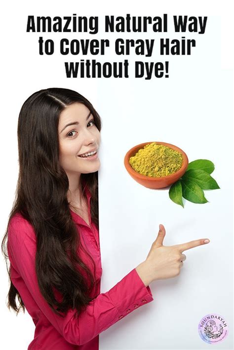 Amazing Natural Way To Cover Gray Hair Without Dye Covering Gray Hair Healthiest Hair Dye