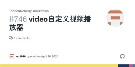 Video自定义视频播放器 · Issue 746 · Tencentcherry Markdown · Github