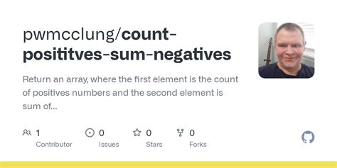 Github Pwmcclungcount Posititves Sum Negatives Return An Array Where The First Element Is