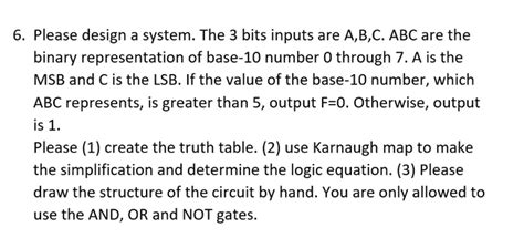solved 6 please design a system the 3 bits inputs are