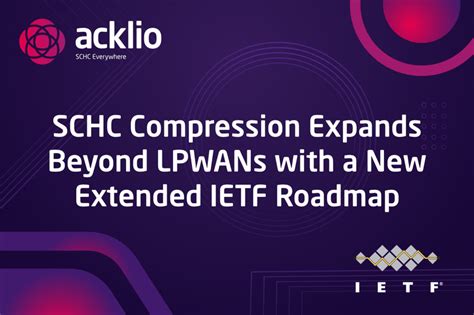 Le Standard De Compression Et De Fragmentation Den Têtes Schc Va Sétendre à Tout Type De