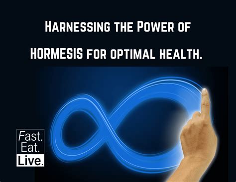 Harnessing The Power Of Hormesis Fast Eat Live