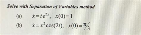 Solved Solve With Separation Of Variables Method A Chegg Com