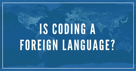 Is Coding A Foreign Language