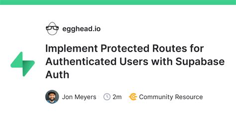 Implement Protected Routes For Authenticated Users With Supabase Auth