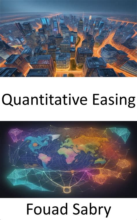 Quantitative Easing EBook By Fouad Sabry EPUB Rakuten Kobo United States