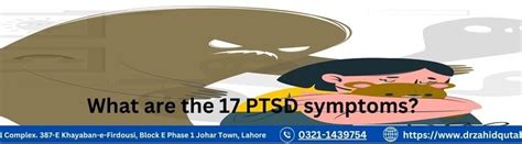 What Are The 17 Ptsd Symptoms Dr Zahid Qutab