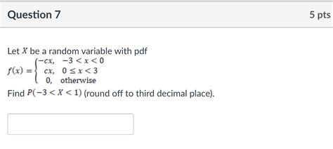 Solved Let X Be A Random Variable With Pdf Chegg