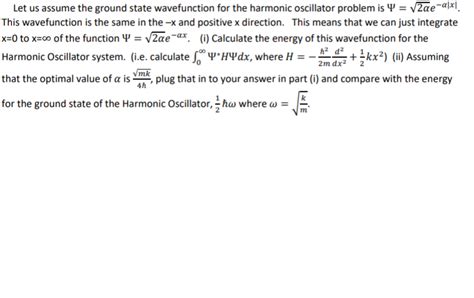 Solved Let Us Assume The Ground State Wavefunction For The Chegg Com