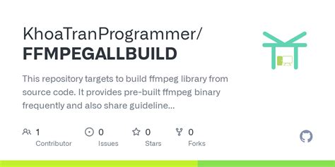 Github Khoatranprogrammer Ffmpegallbuild This Repository Targets To Build Ffmpeg Library From