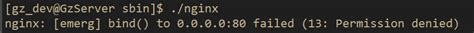 运维 如何解决 Nginx Emerg Bind To 000080 Failed 13 Permission Denied 苍之弦 博客园