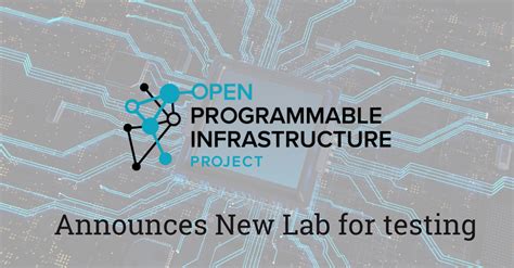 Open Programmable Infrastructure Project Announces New Lab For Testing
