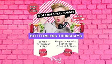 Playlist Live Bottomless Thursdays