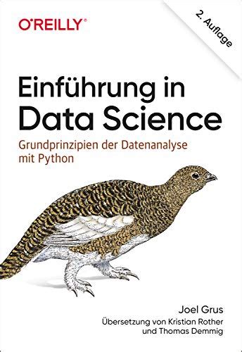 Einführung In Data Science Grundprinzipien Der Datenanalyse Mit Python 2 Auflage O Reilly