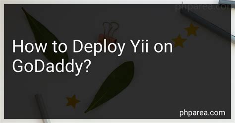 How To Deploy Yii On Godaddy In 2025