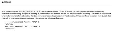 Solved Question 6 Write A Python Function Concatreverse A