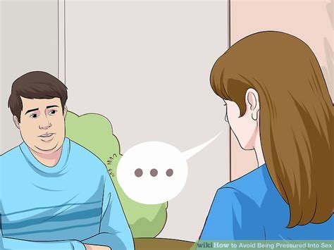 How To Avoid Being Pressured Into Sex With Pictures WikiHow