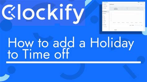 How To Add A Holiday To Time Off With Clockify Top Biz Guides