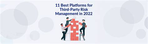 11 Best Platforms For Third Party Risk Management In 2022 Signalx Ai