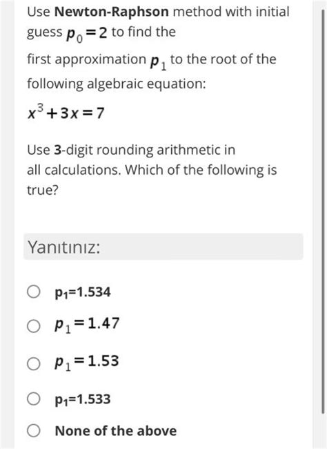 solved use newton raphson method with initial guess p0 2 to
