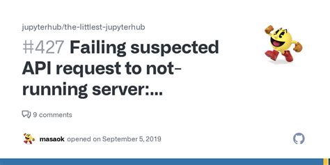 Failing Suspected Api Request To Not Running Server Hubuser