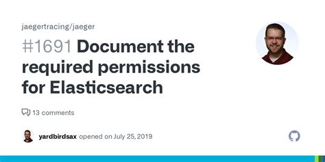 Document The Required Permissions For Elasticsearch · Issue 1691 · Jaegertracingjaeger · Github