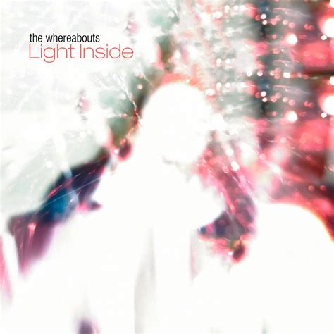 The Whereabouts OFFICIAL Website | Light Inside (2017)