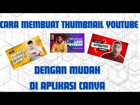 TUTORIAL MEMBUAT THUMBNAIL YOUTUBE DI CANVA TERBARU YouTube