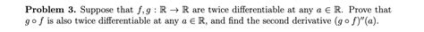 Solved Problem Suppose That F G RR Are Twice Chegg