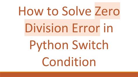 How To Solve Zero Division Error In Python Switch Condition Youtube