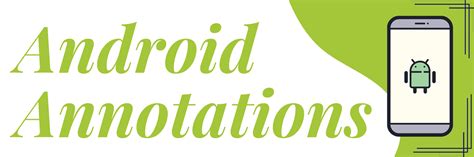 Android Annotations The 5 Most Commonly Used Annotations Apps Uk 📱