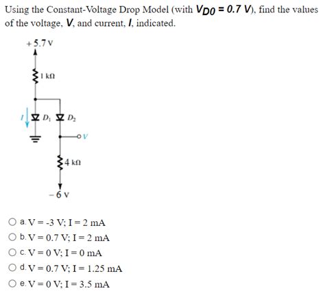 Solved Using The Constant Voltage Drop Model With