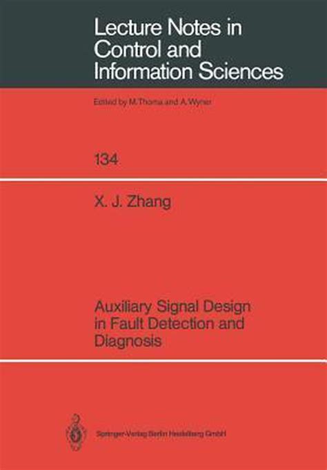 Auxiliary Signal Design In Fault Detection And Diagnosis 9783540515593 Xue J Bol