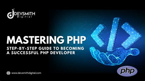 Mastering Php A Step By Step Guide To Becoming A Successful