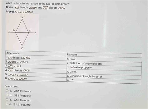 Solved What Is The Missing Reason In The Two Column Proof Given Vector Mo Bisects ∠ Pmn And
