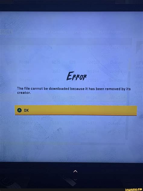 The File Cannot Be Downloaded Because It Has Been Removed By Its Creator IFunny