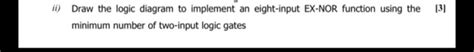 Solved Ii Draw The Logic Diagram To Implement An