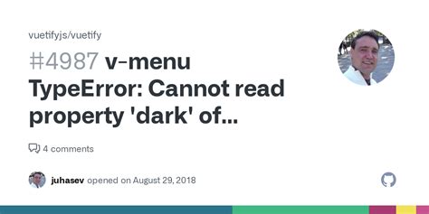 V Menu TypeError Cannot Read Property Dark Of Undefined Issue Vuetifyjs Vuetify