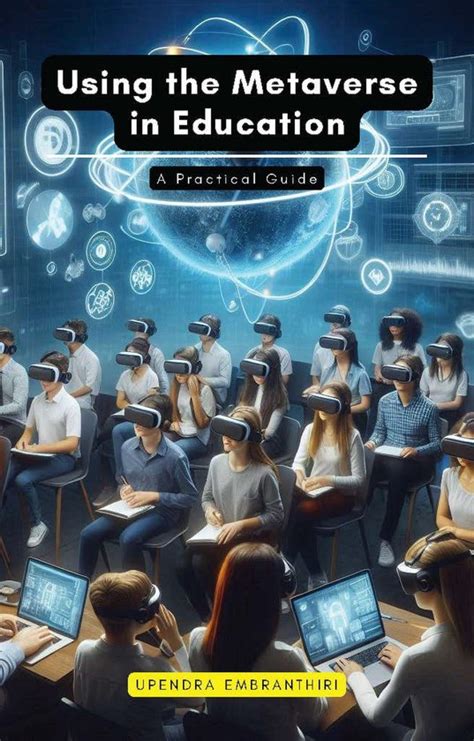 Using The Metaverse In Education Ebook Upendra Embranthiri 9789361520488 Boeken Bol