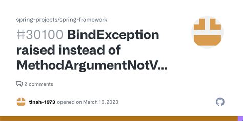 Bindexception Raised Instead Of Methodargumentnotvalidexception Subclass · Issue 30100 · Spring