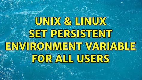 Unix And Linux Set Persistent Environment Variable For All Users Youtube
