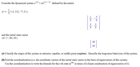 Solved Consider The Dynamical System U N 1 Au Defined By