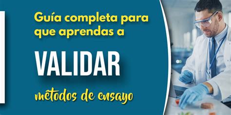 Cómo VALIDAR UN MÉTODO dentro de tu Laboratorio 2023