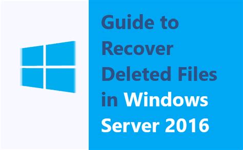 Come Recuperare File Cancellati In Windows Server 2016 2 Modi