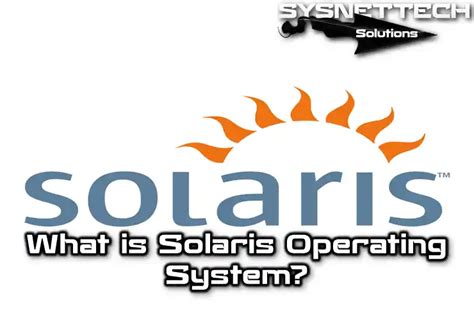 What Is Solaris Operating System History And Features