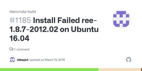 Install Failed Ree 1 8 7 2012 02 On Ubuntu 16 04 Issue 1185 Rbenv