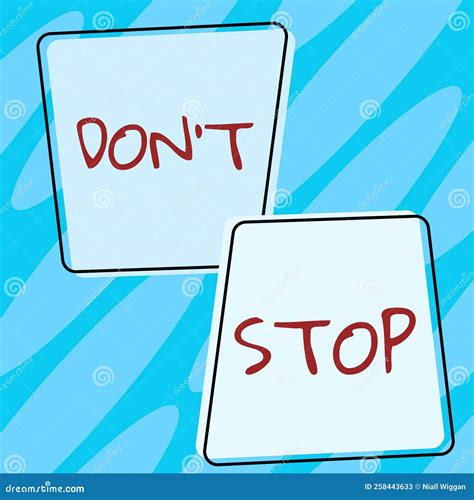 Text Caption Presenting Don T Not Stop Business Approach Continue What Had Been Doing Without