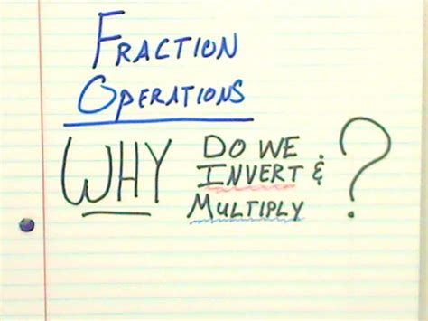 Fraction Operations Why The Invert And Multiply Rule Works Dividing Fractions Math Fractions