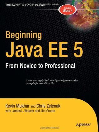 Beginning Java EE From Novice To Professional By James L Weaver Goodreads