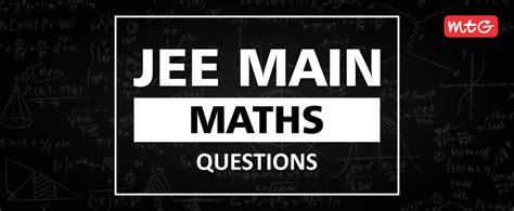 JEE Mains Maths Questions With Solutions MCQ S